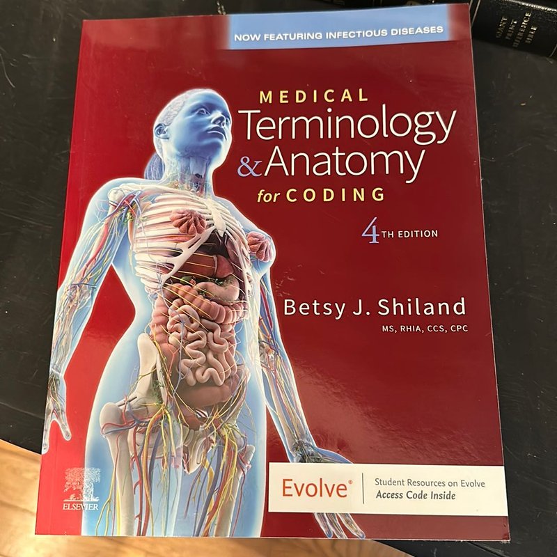 Medical Terminology and Anatomy for Coding by Betsy J. Shiland