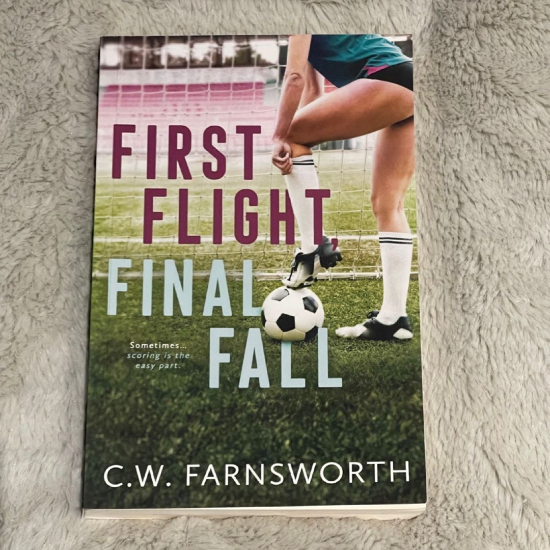 First Flight, Final Fall by C. W. Farnsworth