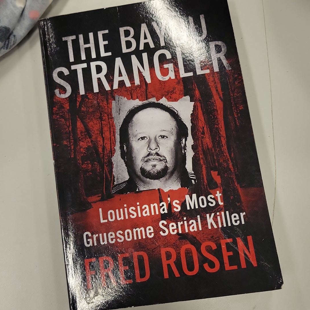 The Bayou Strangler by Fred Rosen