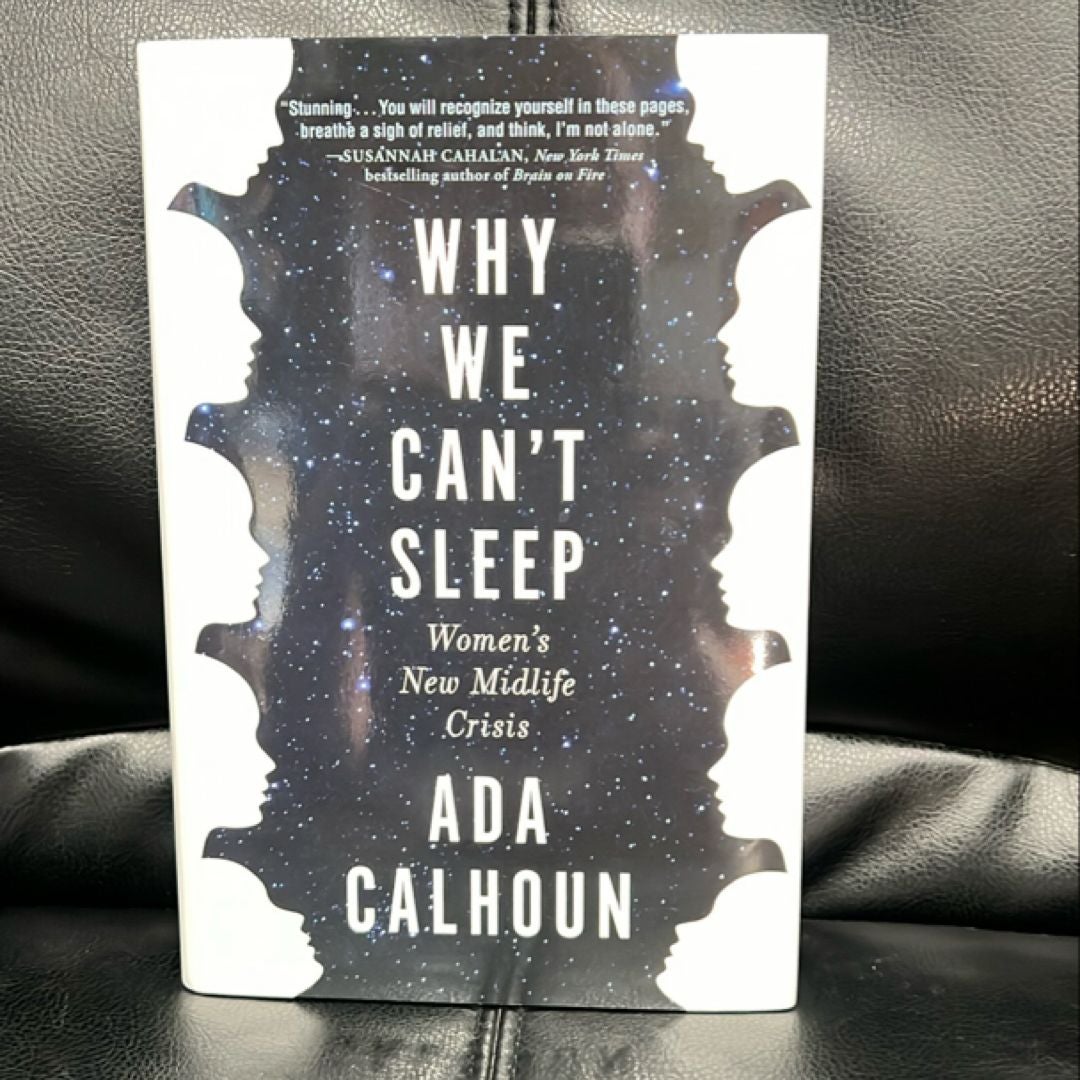 Why We Can't Sleep by Ada Calhoun