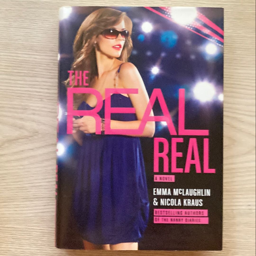 The Real Real by Emma McLaughlin, Nicola Kraus