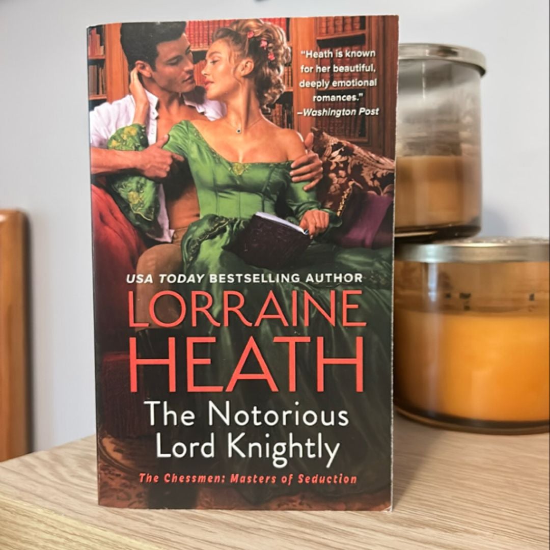 The Notorious Lord Knightly by Lorraine Heath