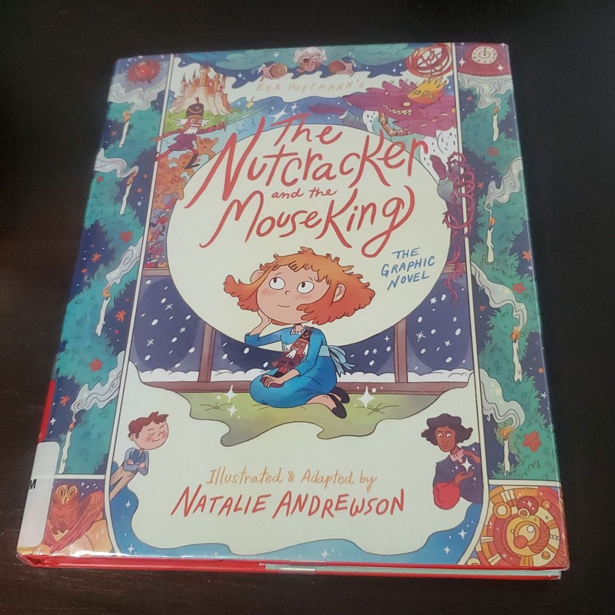 The Nutcracker and the Mouse King: the Graphic Novel by E. T. A. Hoffmann