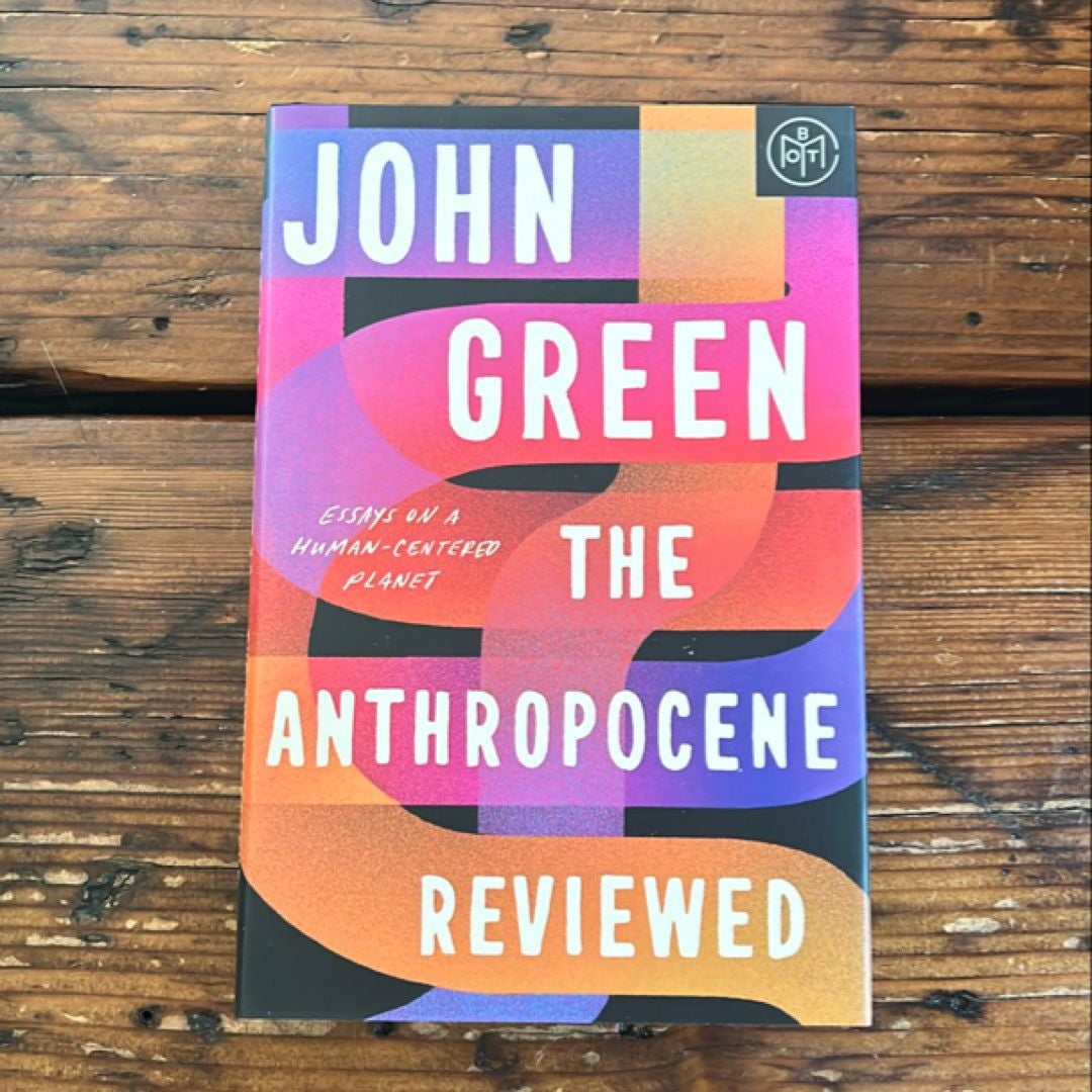The Anthropocene Reviewed by John Green, Hardcover | Pangobooks