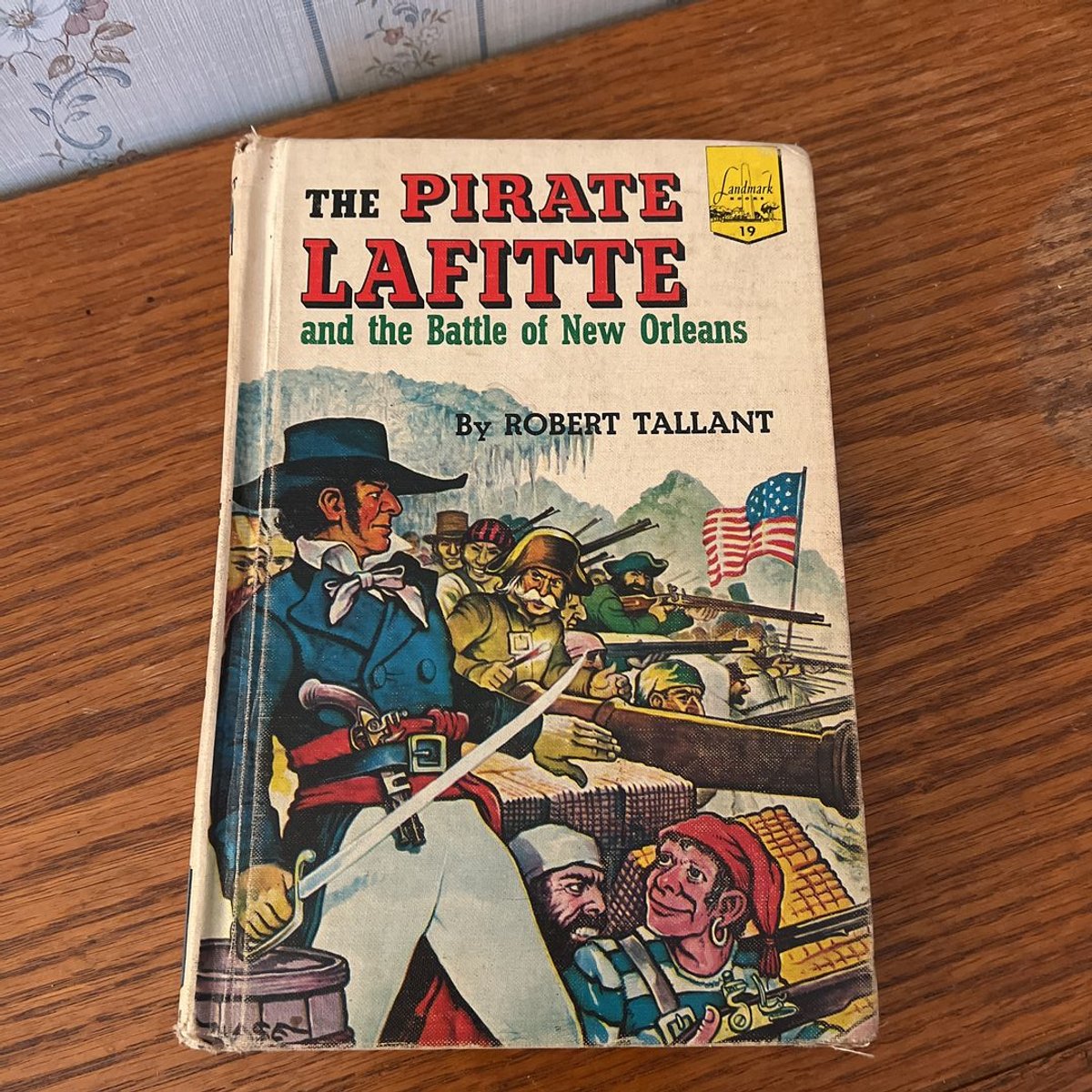 The Pirate Lafitte and the Battle of New Orleans by Robert Tallant