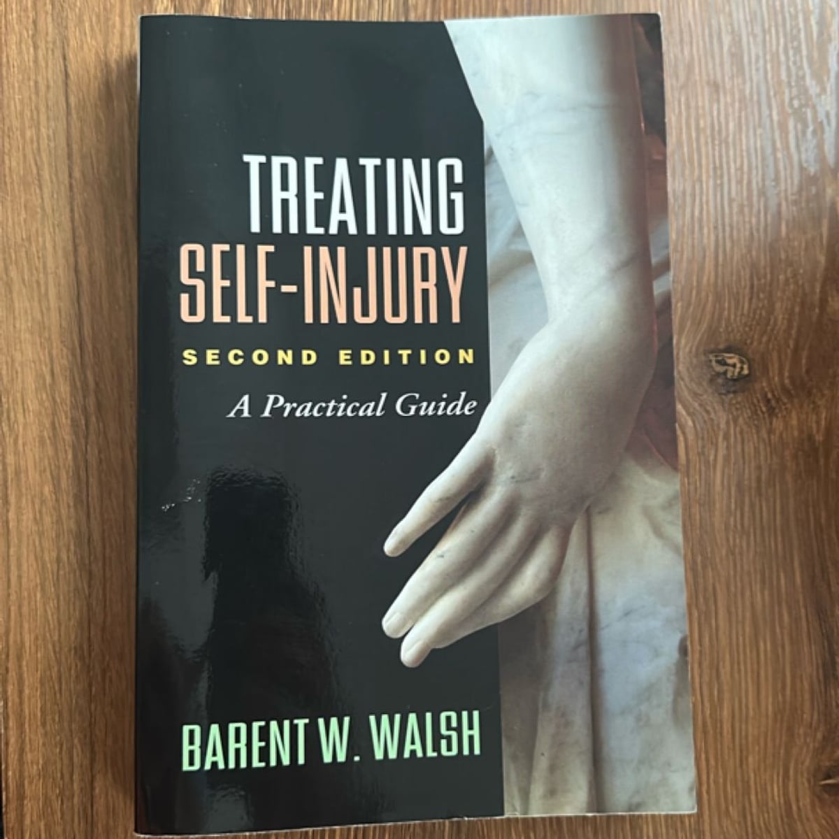 Treating Self-Injury by Barent W. Walsh