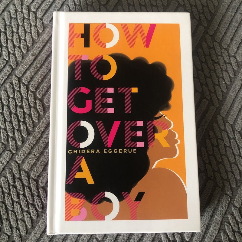 How to Get over a Boy by Chidera Eggerue