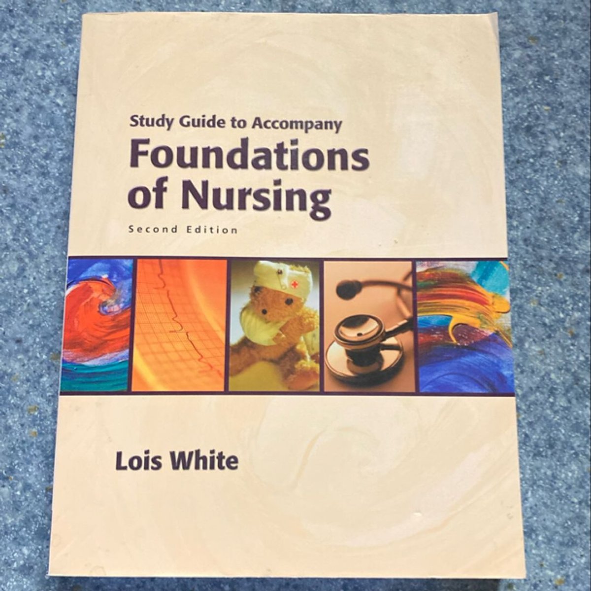 Foundations of Nursing by Lois White, Brandy Coward