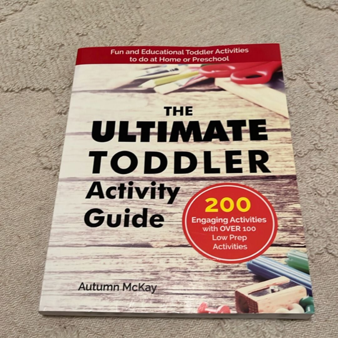 The Ultimate Toddler Activity Guide by Autumn McKay
