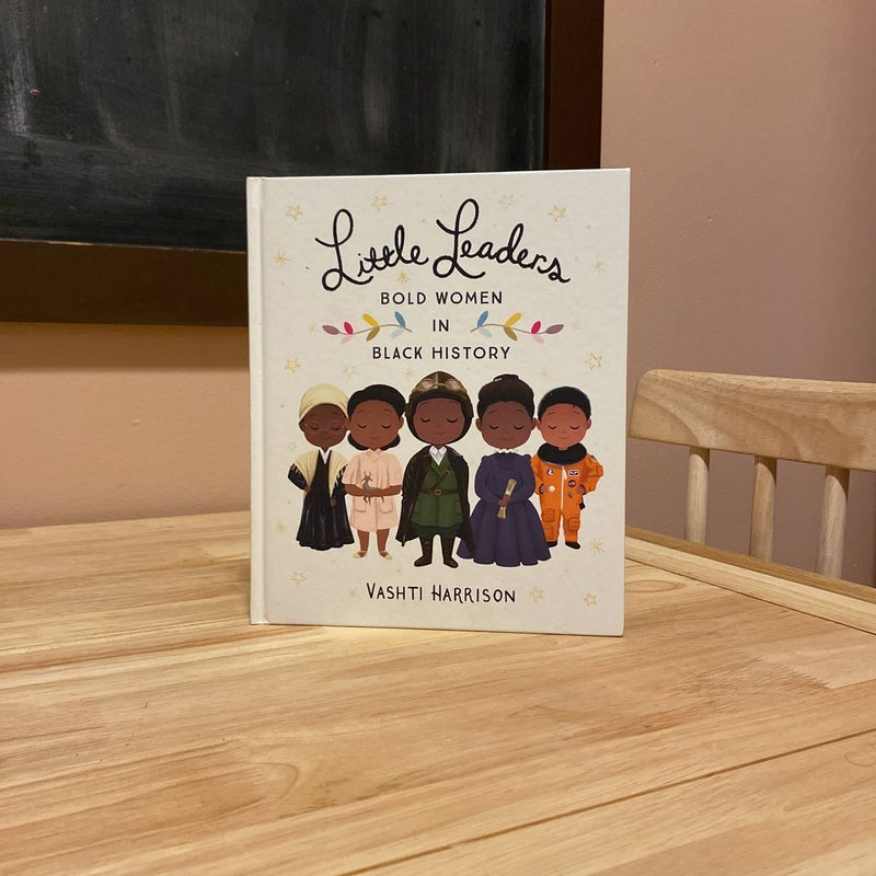 Little Leaders: Bold Women in Black History by Vashti Harrison ...