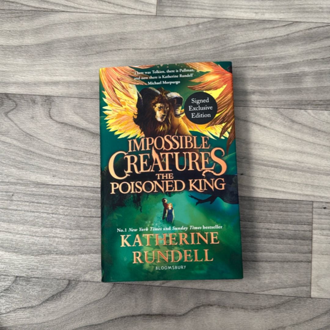 Impossible Creatures: The Poisoned King (Waterstones signed edition ...