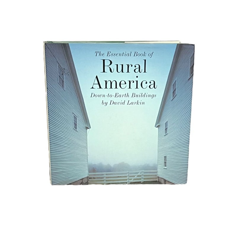 Essential Book of Rural America by David Larkin, Michael A. Freeman ...