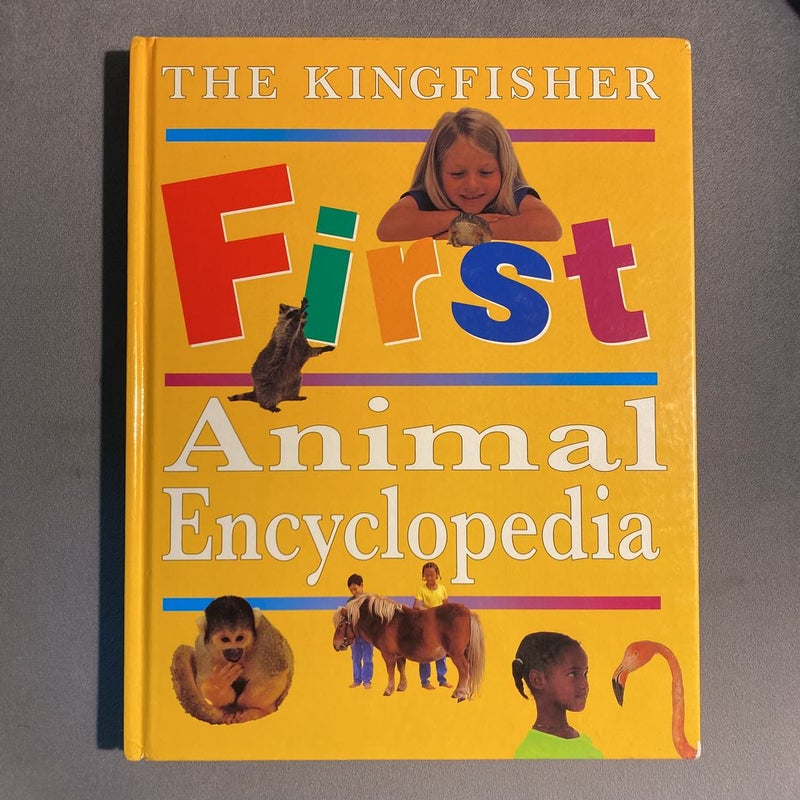 The Kingfisher First Animal Encyclopedia by John Farndon, Jon Kirkwood