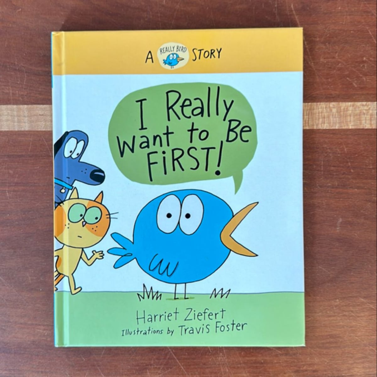 I Really Want to Be First! by Harriet Ziefert