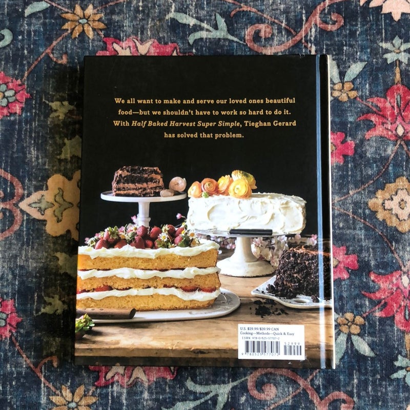 Half Baked Harvest Super Simple by Tieghan Gerard, Hardcover | Pangobooks