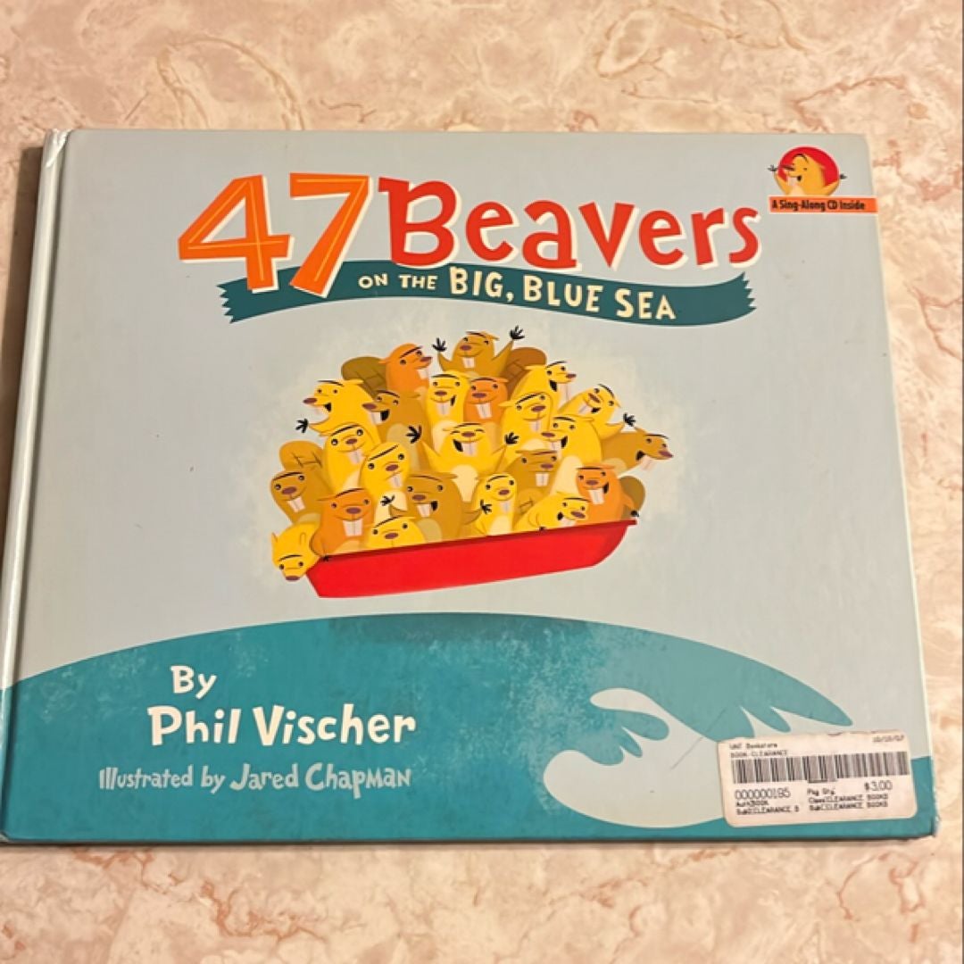 47 Beavers on the Big Blue Sea by Phil Vischer, Dana Thompson