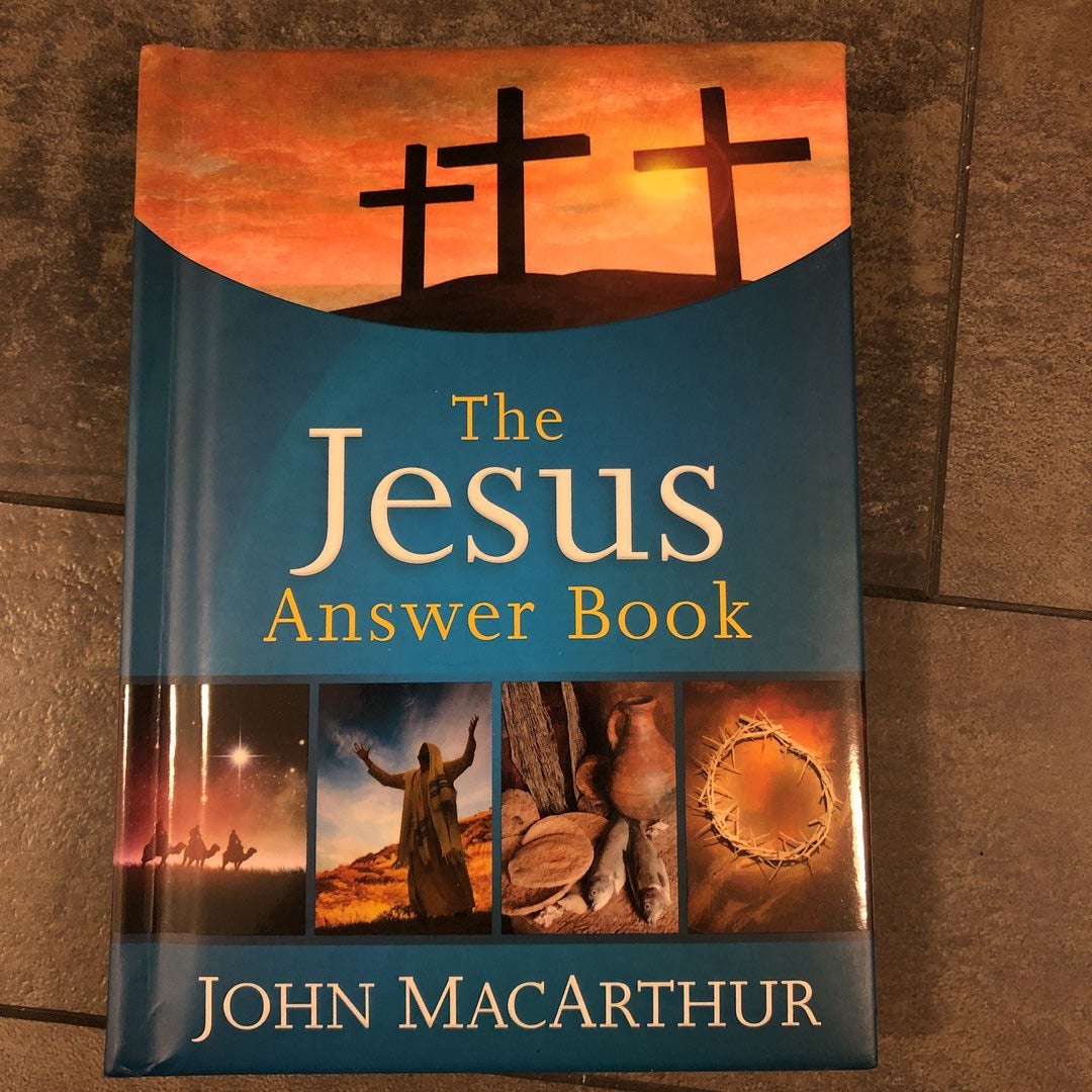 The Jesus Answer Book by John MacArthur