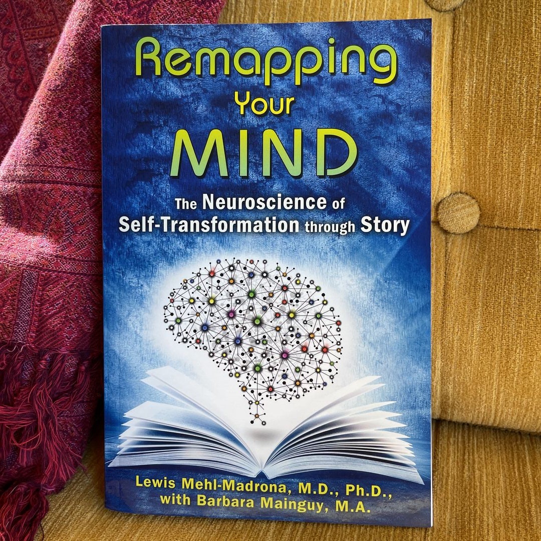 Remapping Your Mind by Lewis Mehl-Madrona, Paperback | Pangobooks