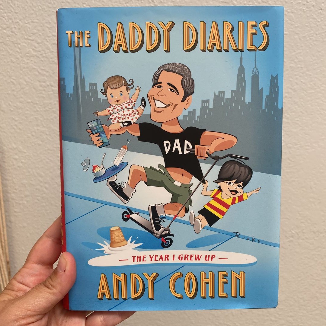 The Daddy Diaries by Andy Cohen, Hardcover | Pangobooks