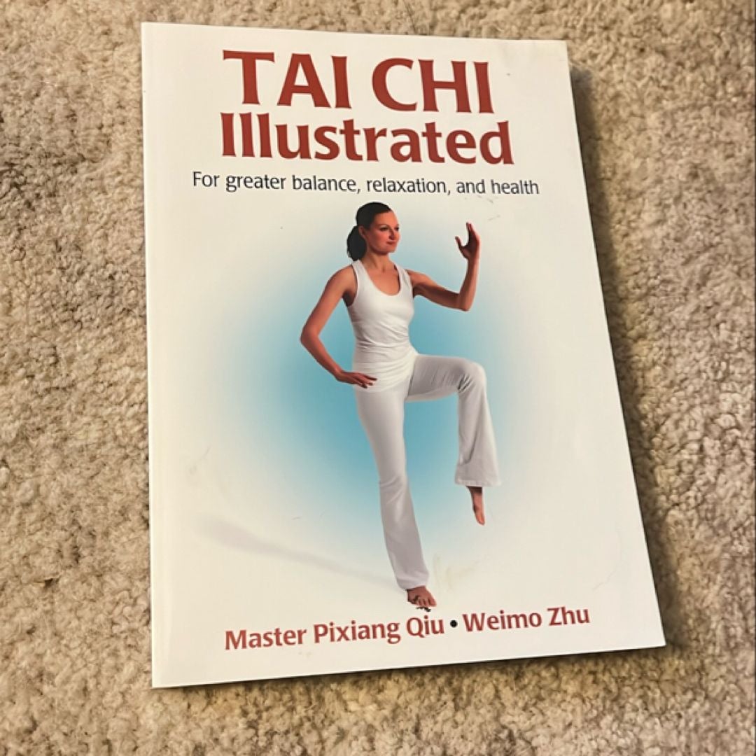 Tai Chi Illustrated by Pixiang Qiu, Weimo Zhu