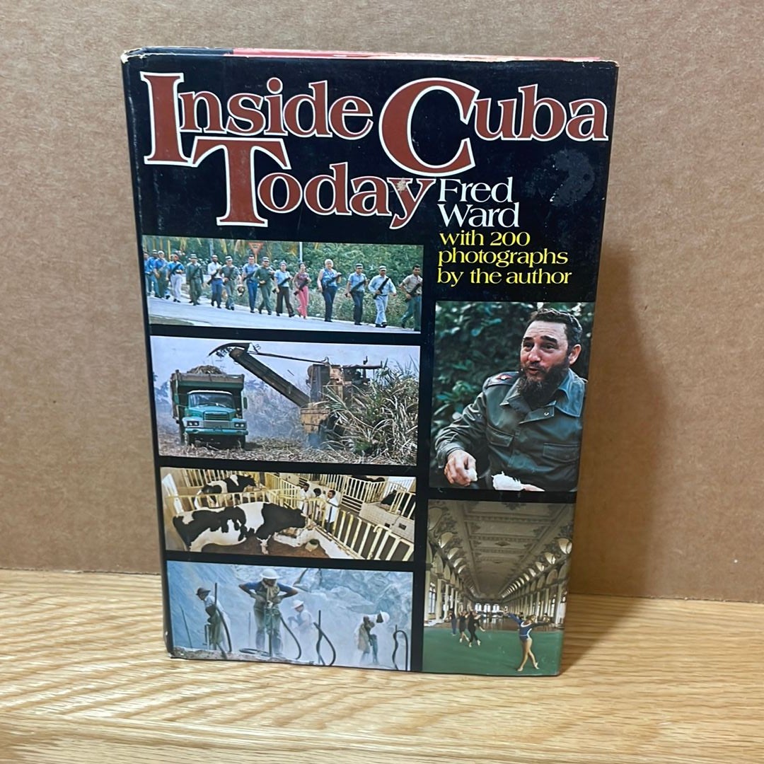 Inside Cuba Today by Fred Ward, Hardcover | Pangobooks