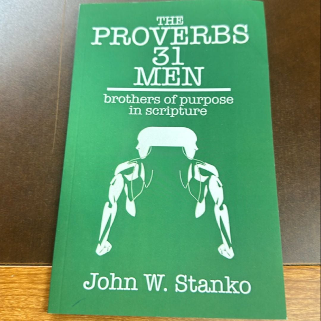 The Proverbs 31 Men by John Stanko