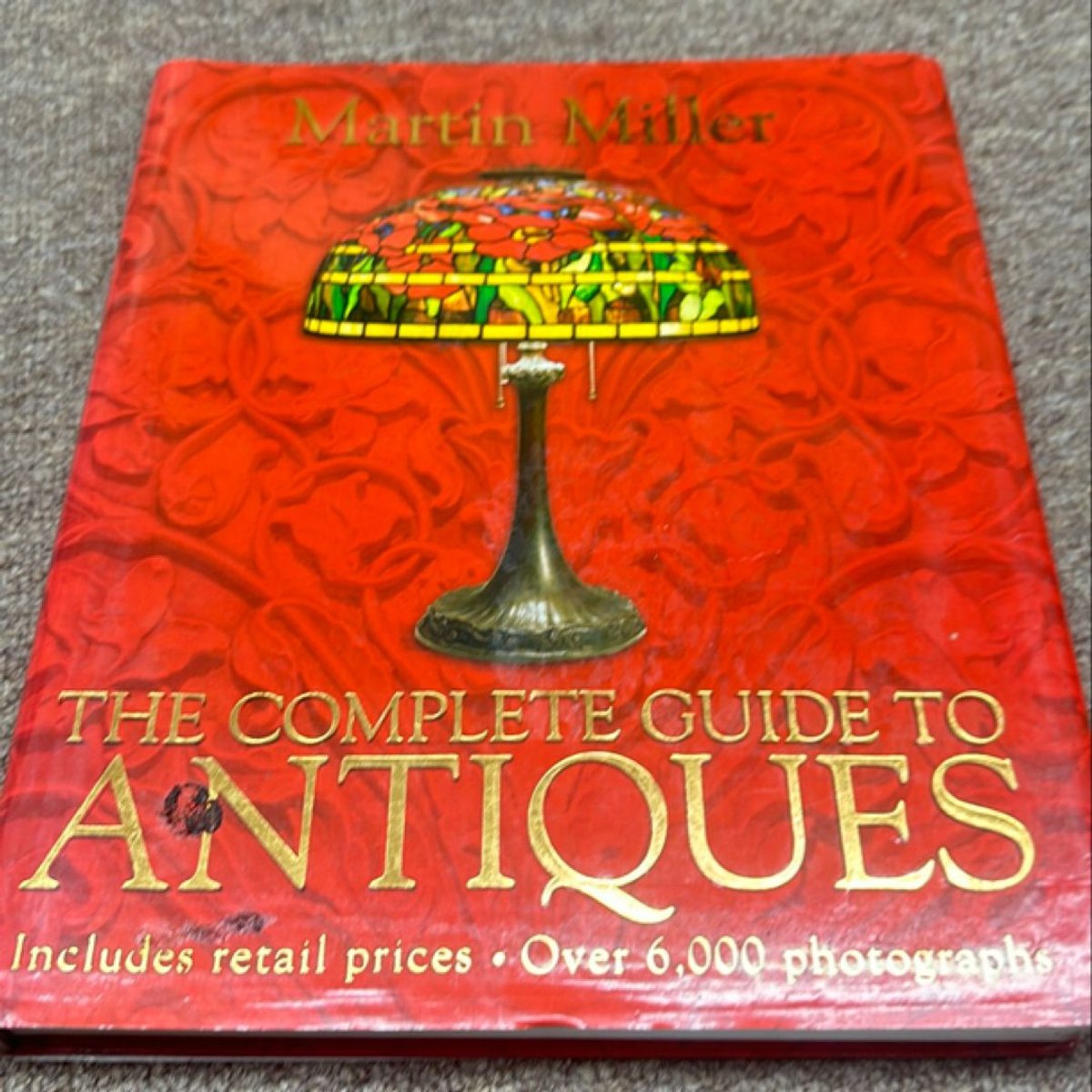 The Complete Guide to Antiques by Martin Miller
