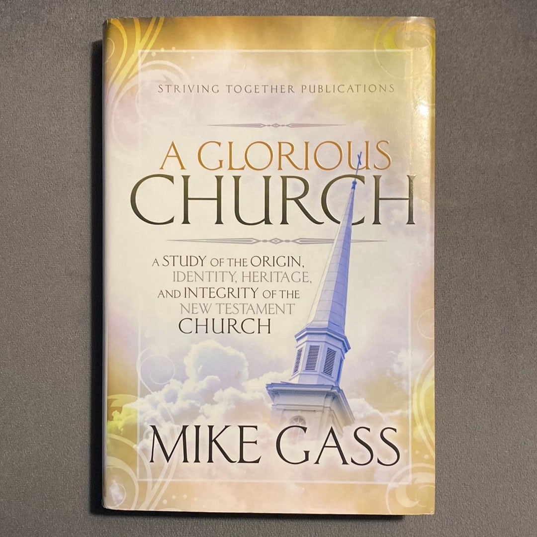 A Glorious Church by Mike Gass