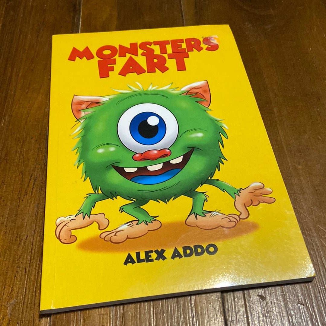 Monsters Fart by Alex Addo