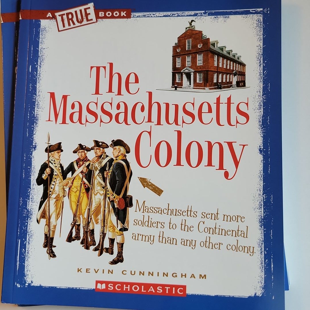 The Massachusetts Colony (a True Book: the Thirteen Colonies) by Kevin ...