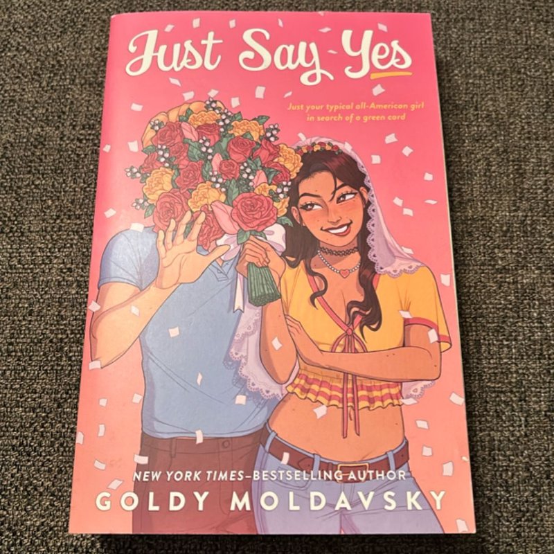 Just Say Yes by Goldy Moldavsky