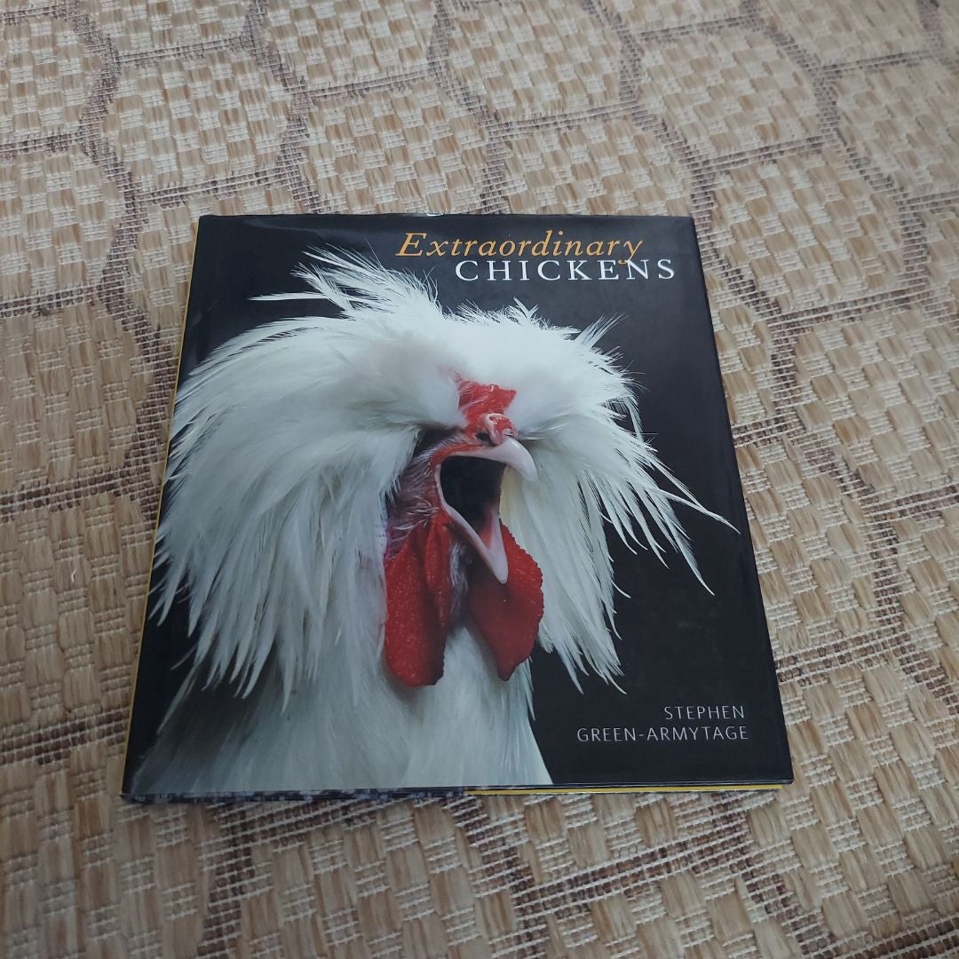 Extraordinary Chickens by Stephen Green-Armytage, Hardcover | Pangobooks