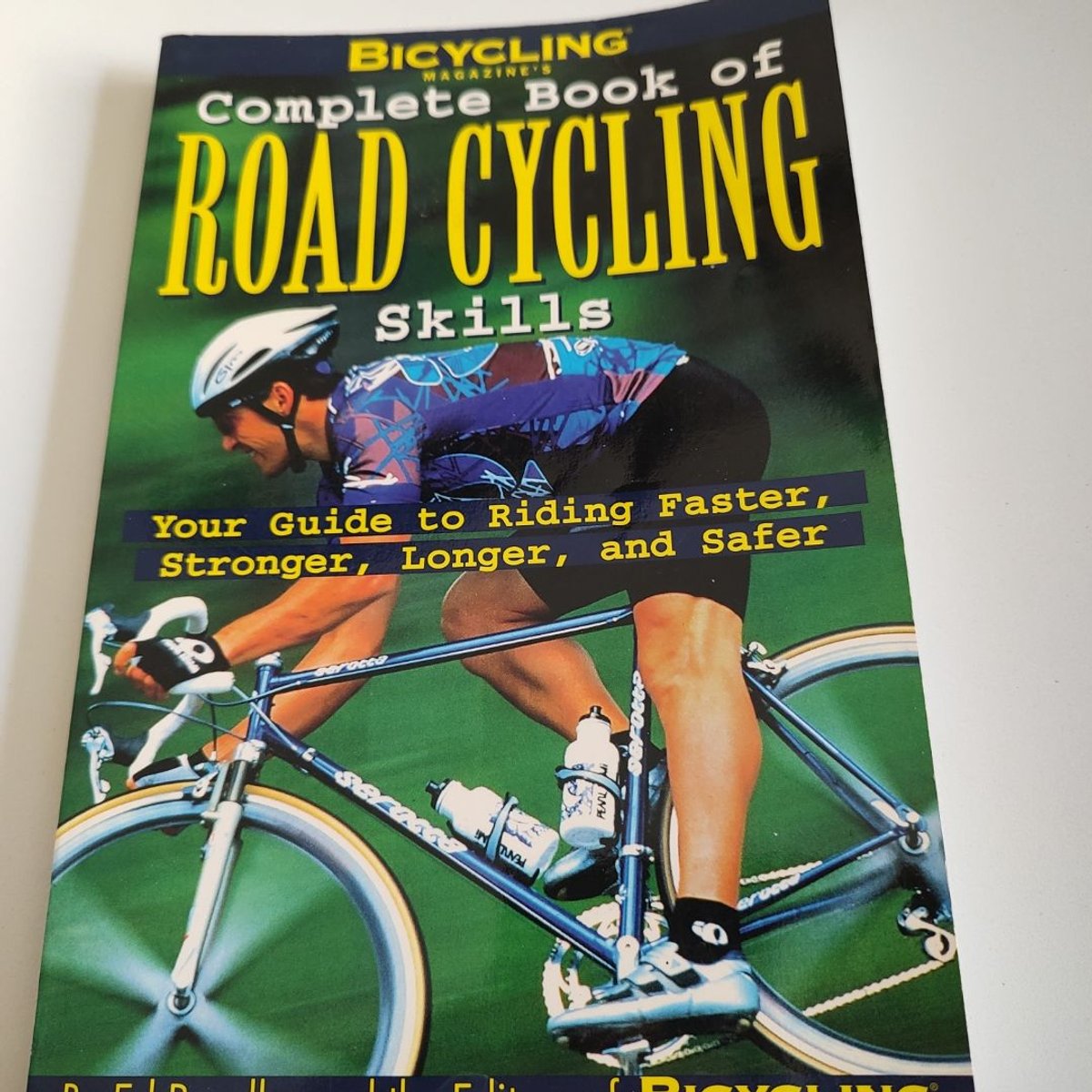 Bicycling Magazine's Complete Book of Road Cycling Skills by Ed Pavelka