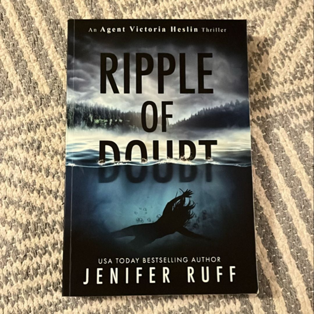 Ripple of Doubt by Jenifer Ruff