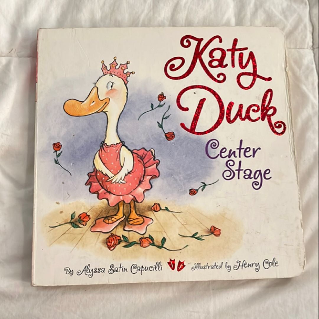 Katy Duck, Center Stage by Alyssa Satin Capucilli