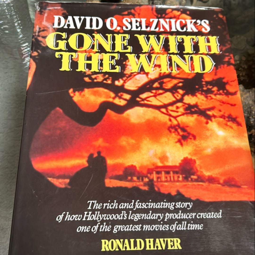 David O. Selznick's Gone with the Wind by Ronald Haver