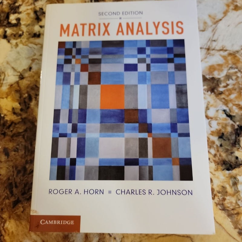 Matrix Analysis by Roger A. Horn, Charles R. Johnson