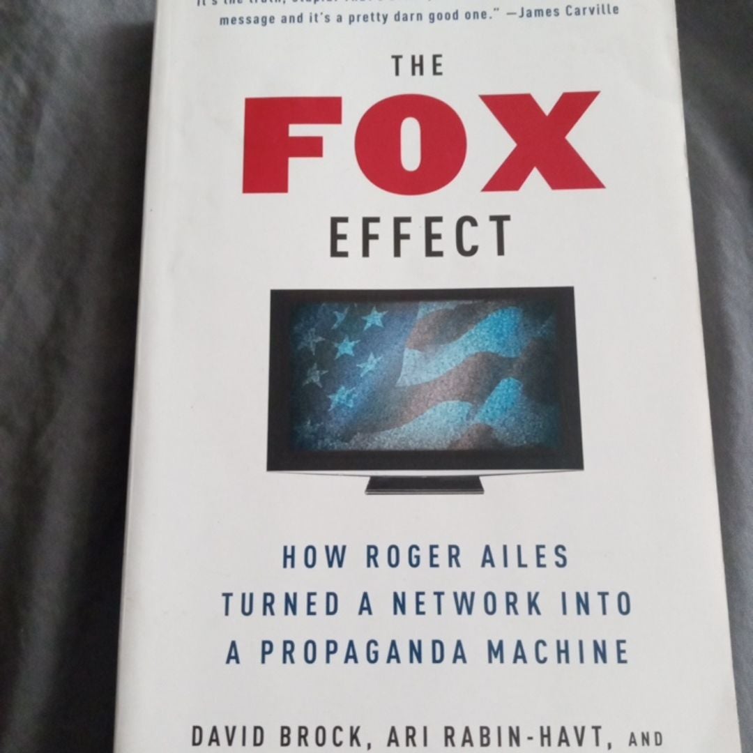 The Fox Effect by David Brock, Ari Rabin-Havt, Media Matters for America