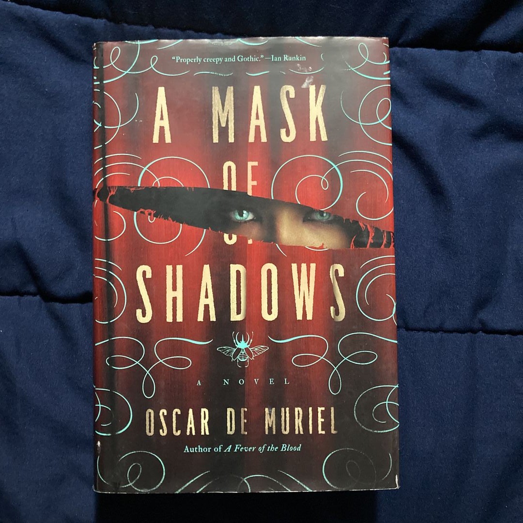 A Mask of Shadows by Oscar de Muriel