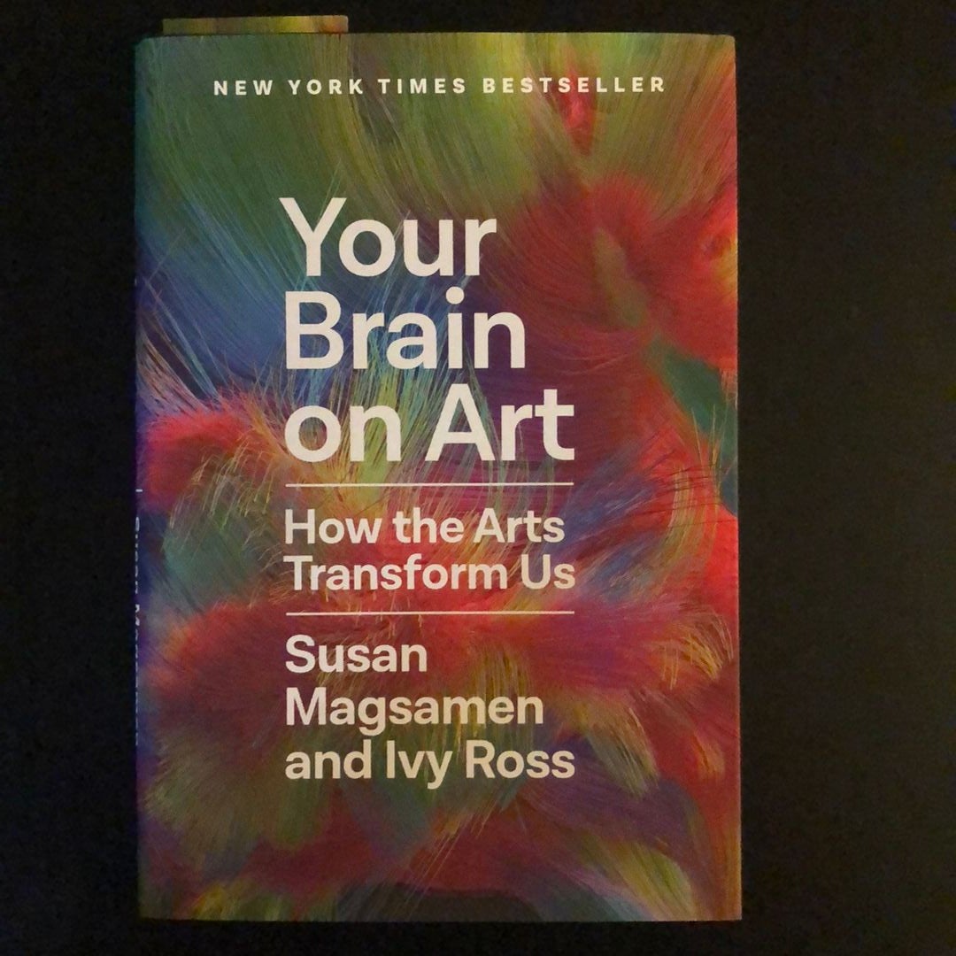 Your Brain on Art by Susan Magsamen, Ivy Ross
