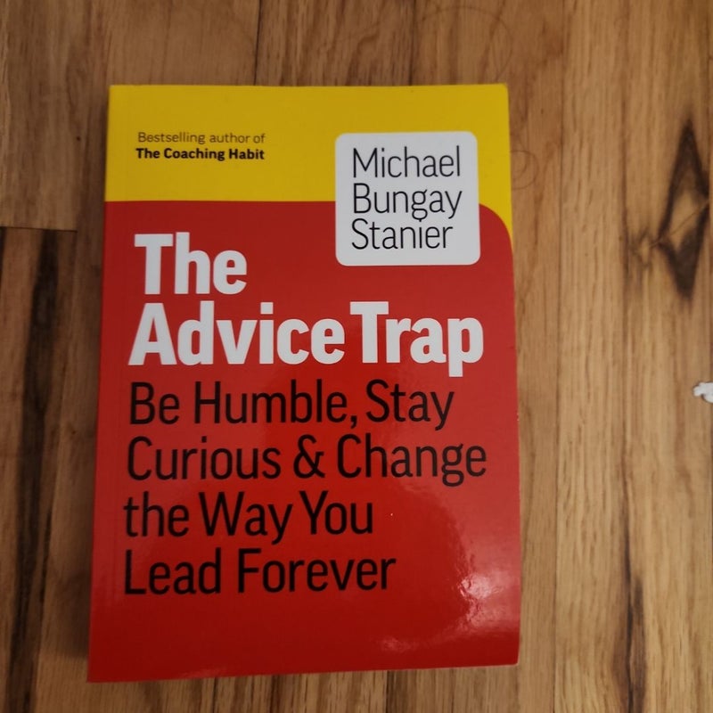 The Advice Trap by Michael Bungay Stanier