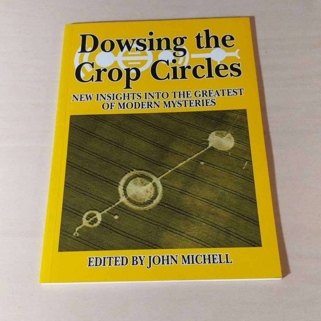 Dowsing the Crop Circles by John Michell