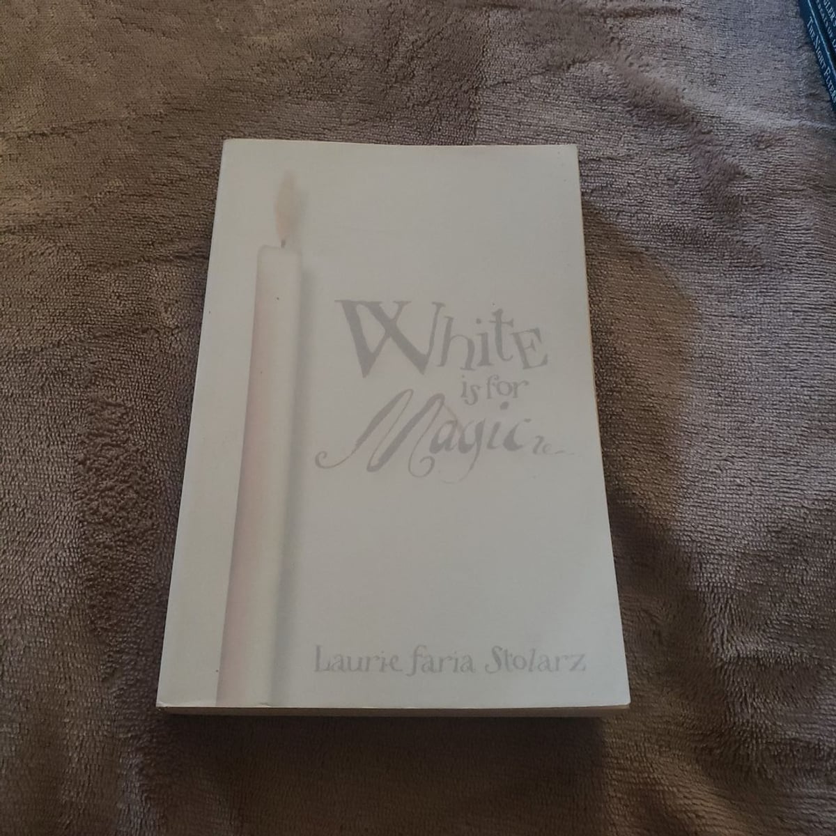 White Is for Magic by Laurie Faria Stolarz