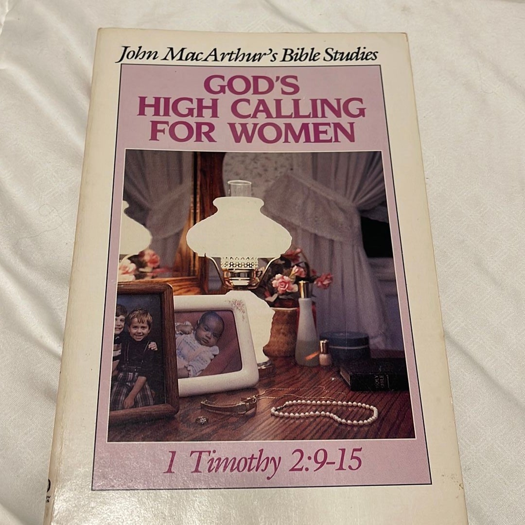 God's High Calling for Women by John MacArthur