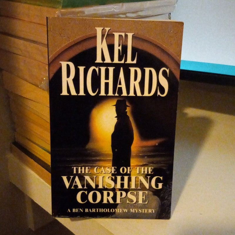 The Case of the Vanishing Corpse by Kel Richards