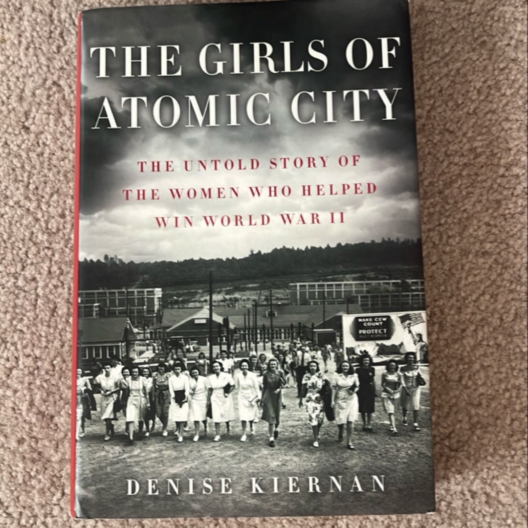 The Girls of Atomic City by Denise Kiernan