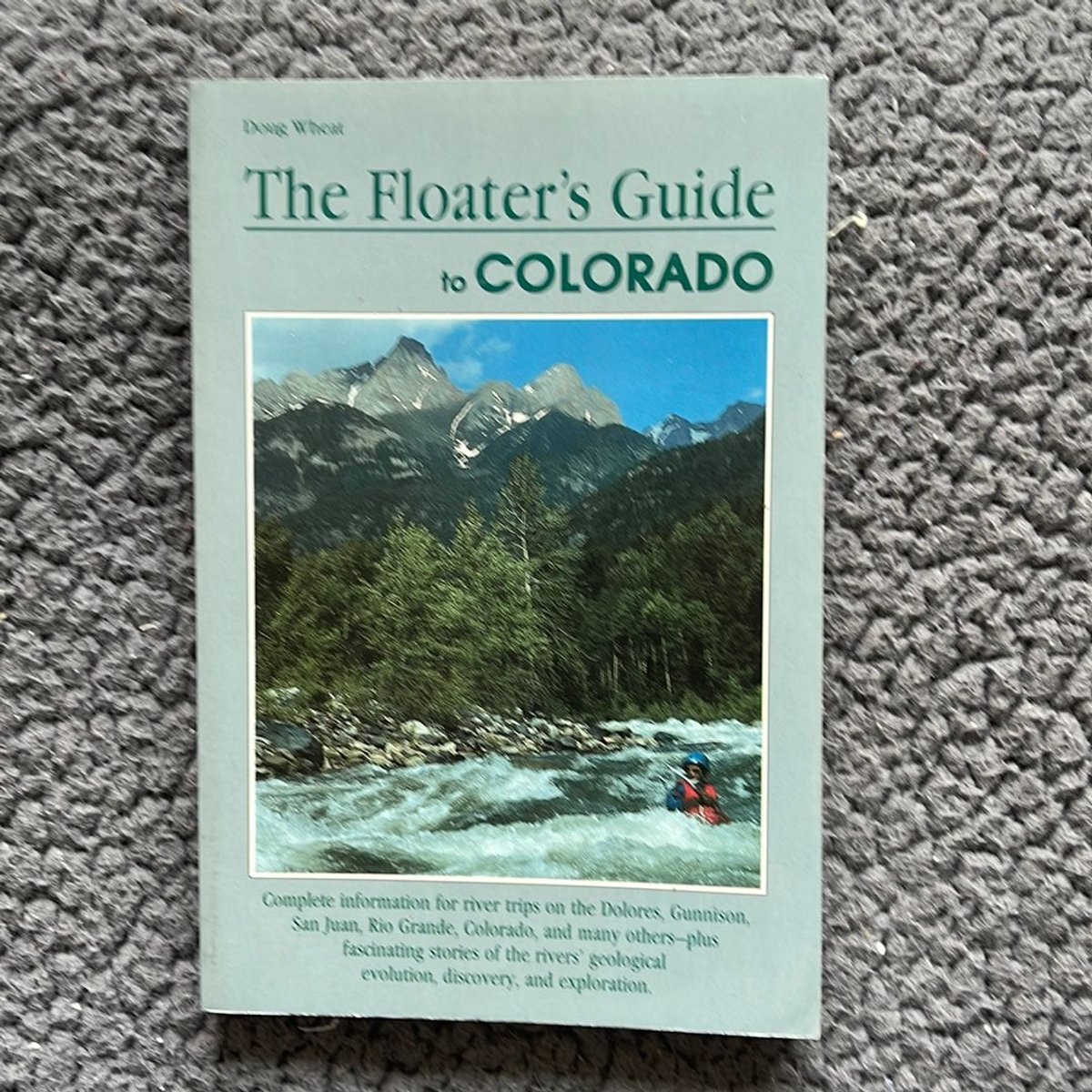 Floater's Guide to Colorado by Doug Wheat
