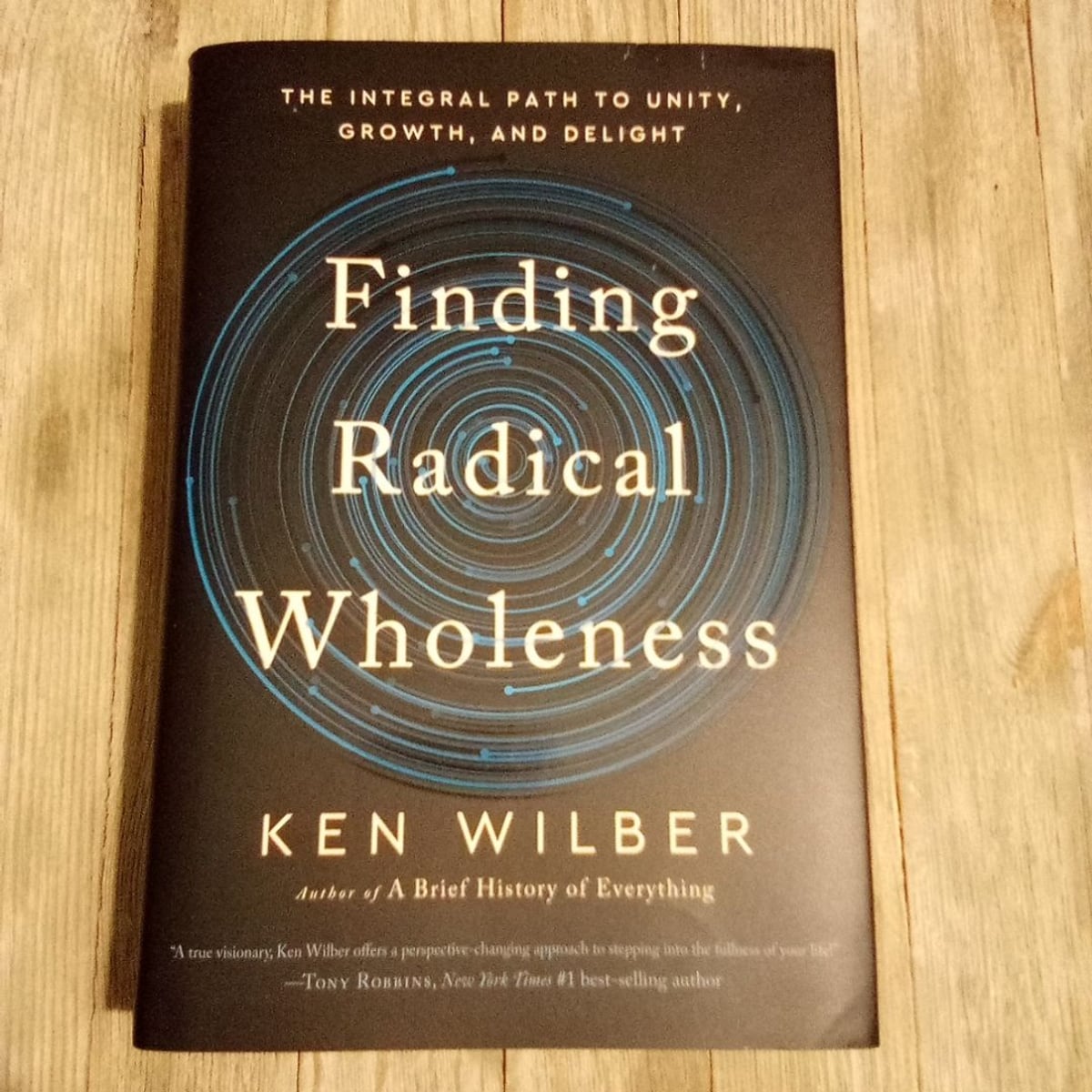 Finding Radical Wholeness by Ken Wilber