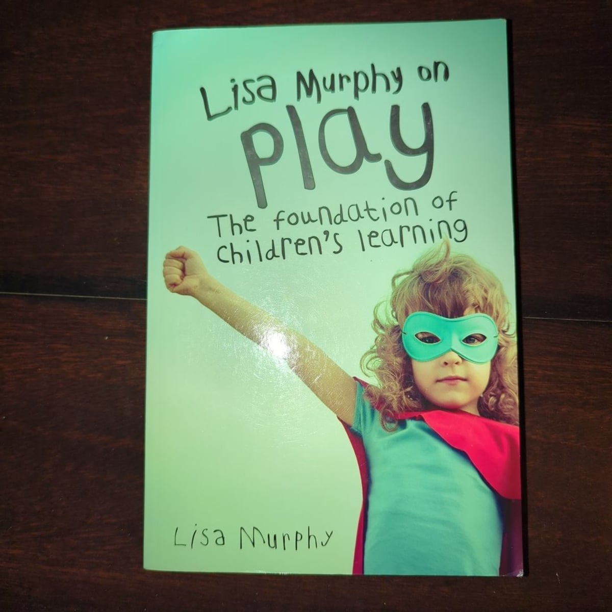 Lisa Murphy on Play by Lisa Murphy