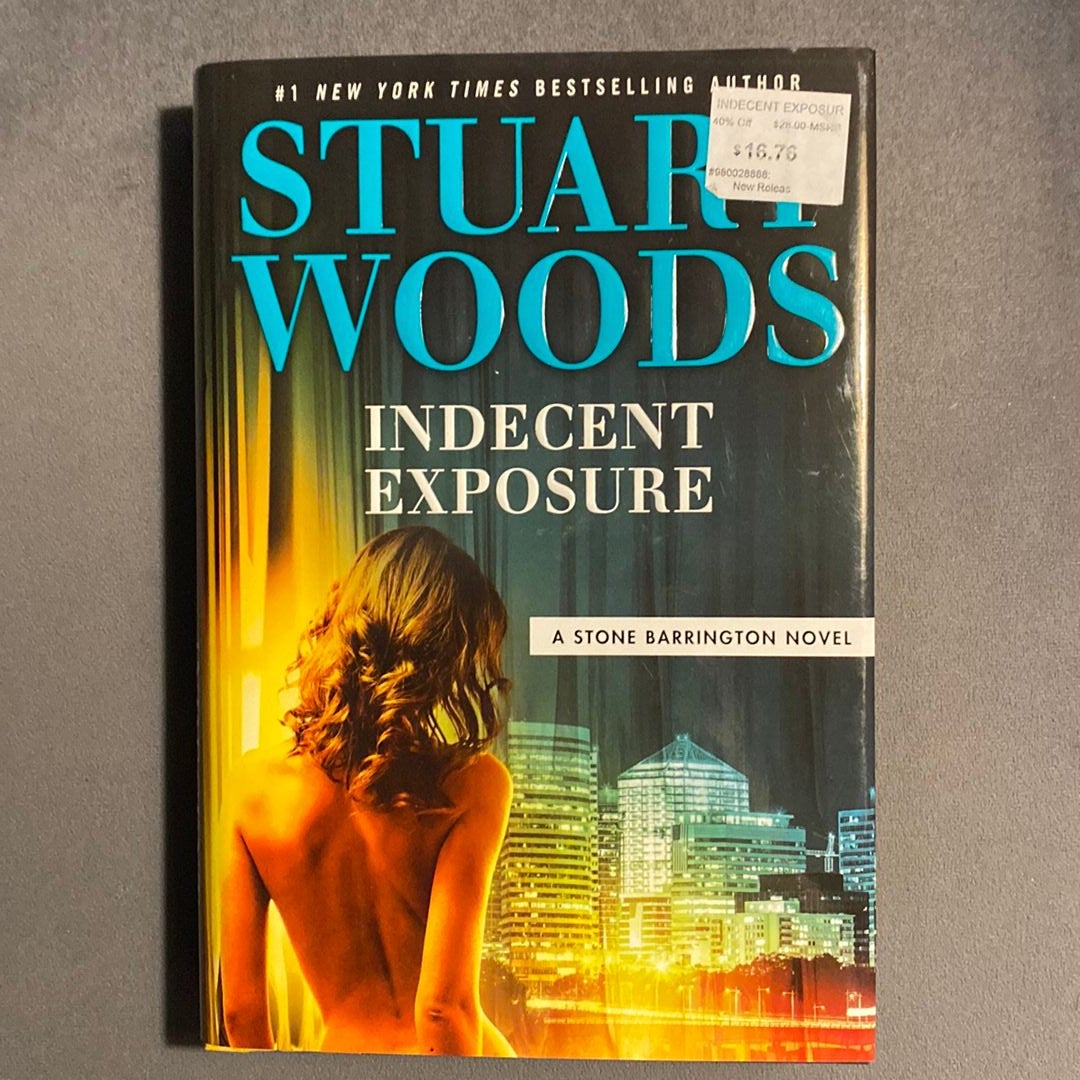 Indecent Exposure by Stuart Woods
